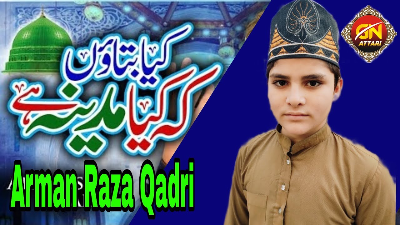 Madina madina Hamara madina /kiya bataun main kiya madina hai/Arman ...