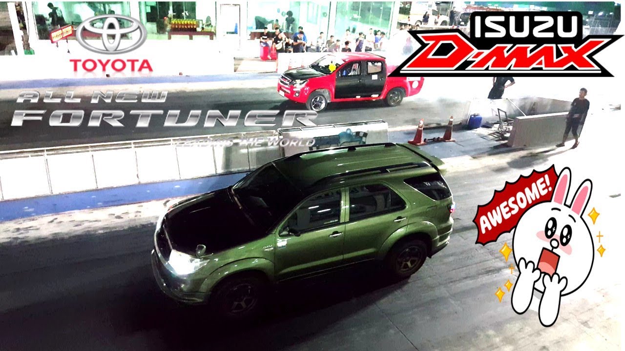 แรงโคตรๆ TOYOTA Fortuner VS ISUZU D'Max 4 ประตู Drag ทางตรง 12วิ ต้นๆ ...