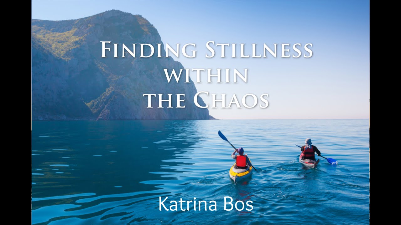 Finding Stillness within Chaos - YouTube