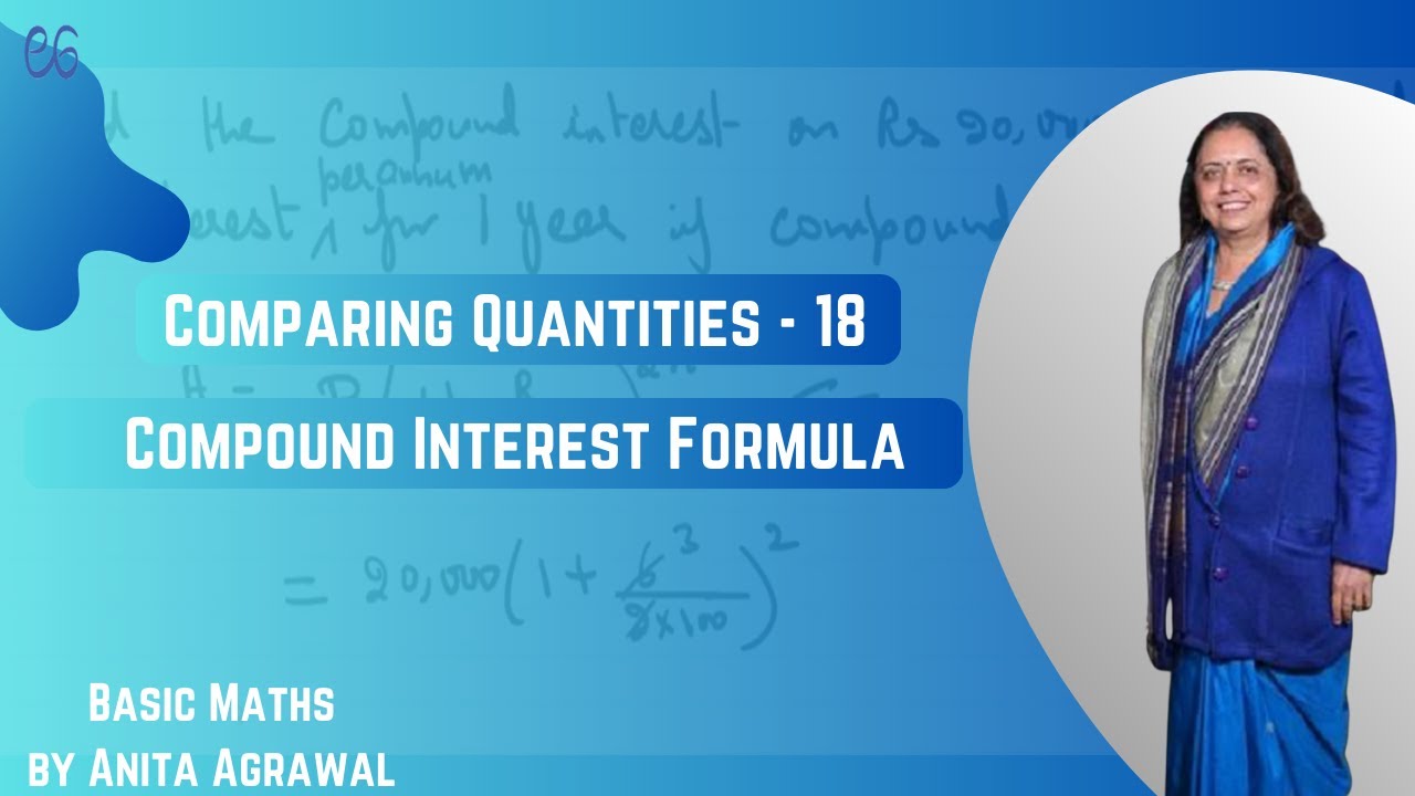 Comparing Quantities - Part 18 (Compound Interest Formula) by Anita ...