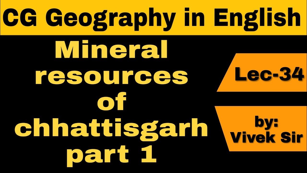 Mineral Resources of Chhattisgarh (Part-1) || CG Geography in English ...