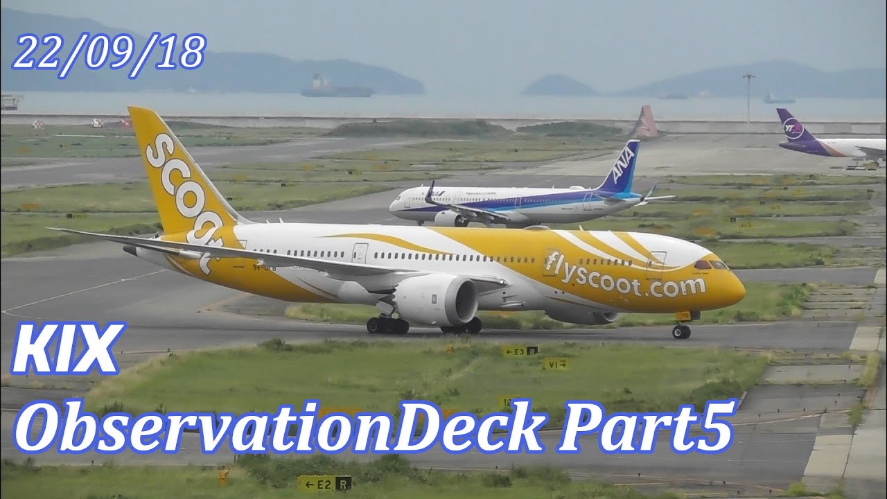 22/09/18 Part5】Kansai Int'l Airport 関西空港【RJBB/KIX】 - YouTube
