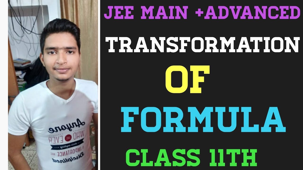 transformation of formula class 11th for jee main +advanced - YouTube