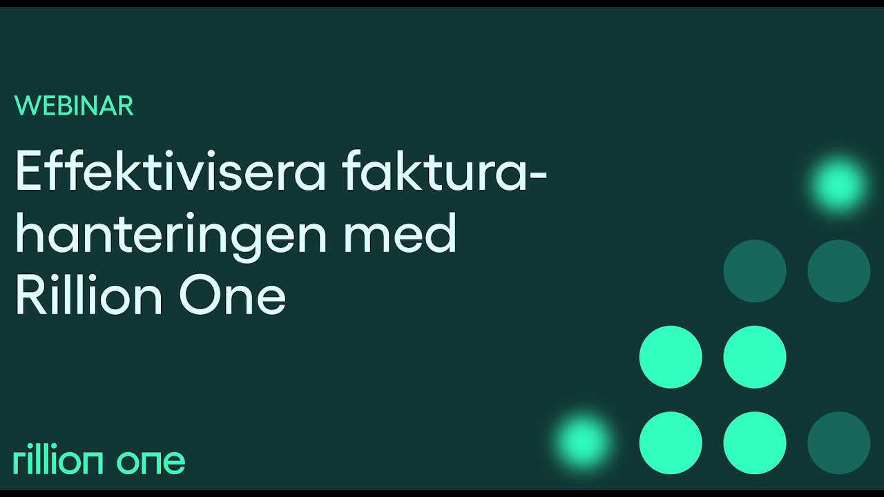 Effektivisera er fakturahantering med Rillion One - YouTube