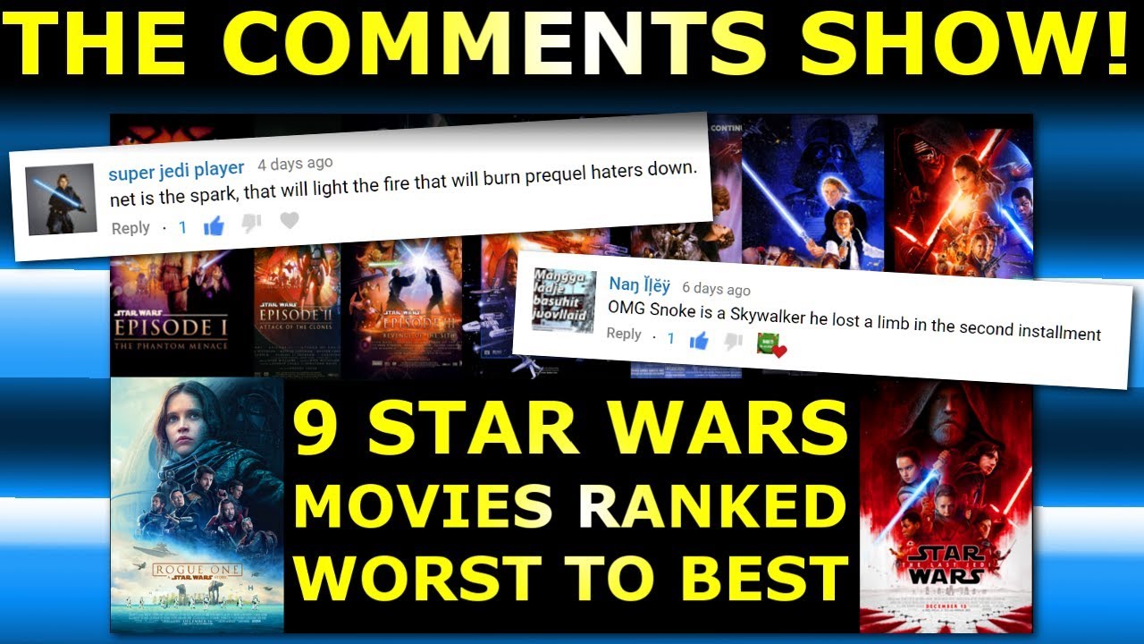 9 Star Wars Movies Ranked - The Comments Show! - YouTube
