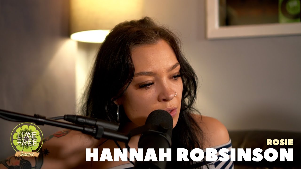 Hannah Robinson - Rosie (Live from Lime Tree Studios) | Lime Tree Sessions - YouTube