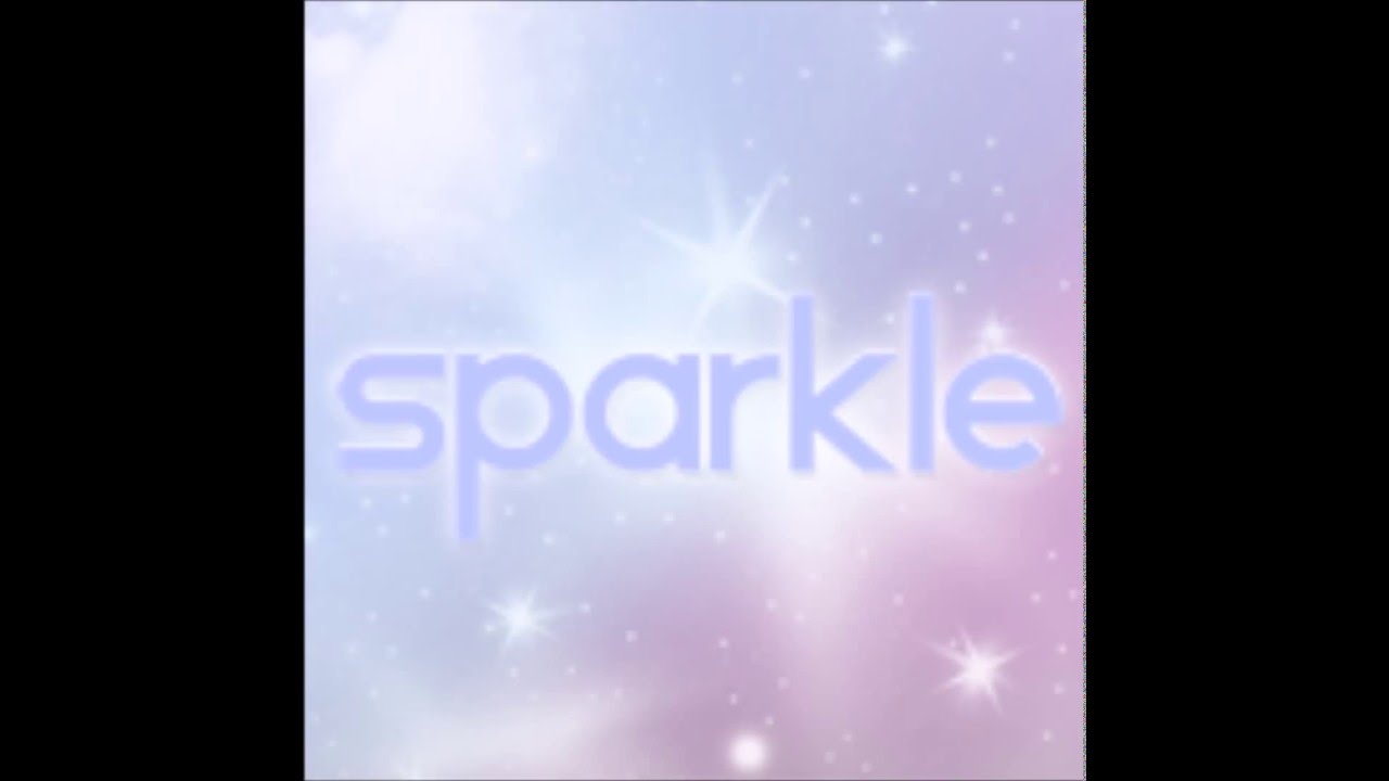 sparkle - YouTube