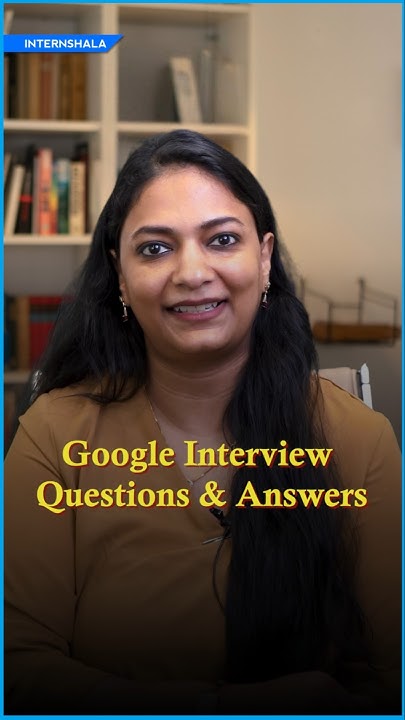 Google Interview Questions & Answers | Technical & HR - YouTube