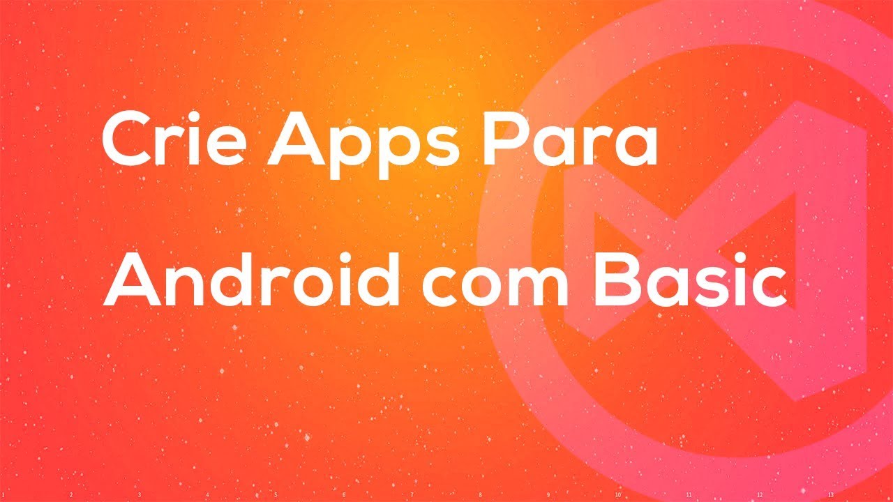 Como Criar App Para Android Usando Basic - YouTube