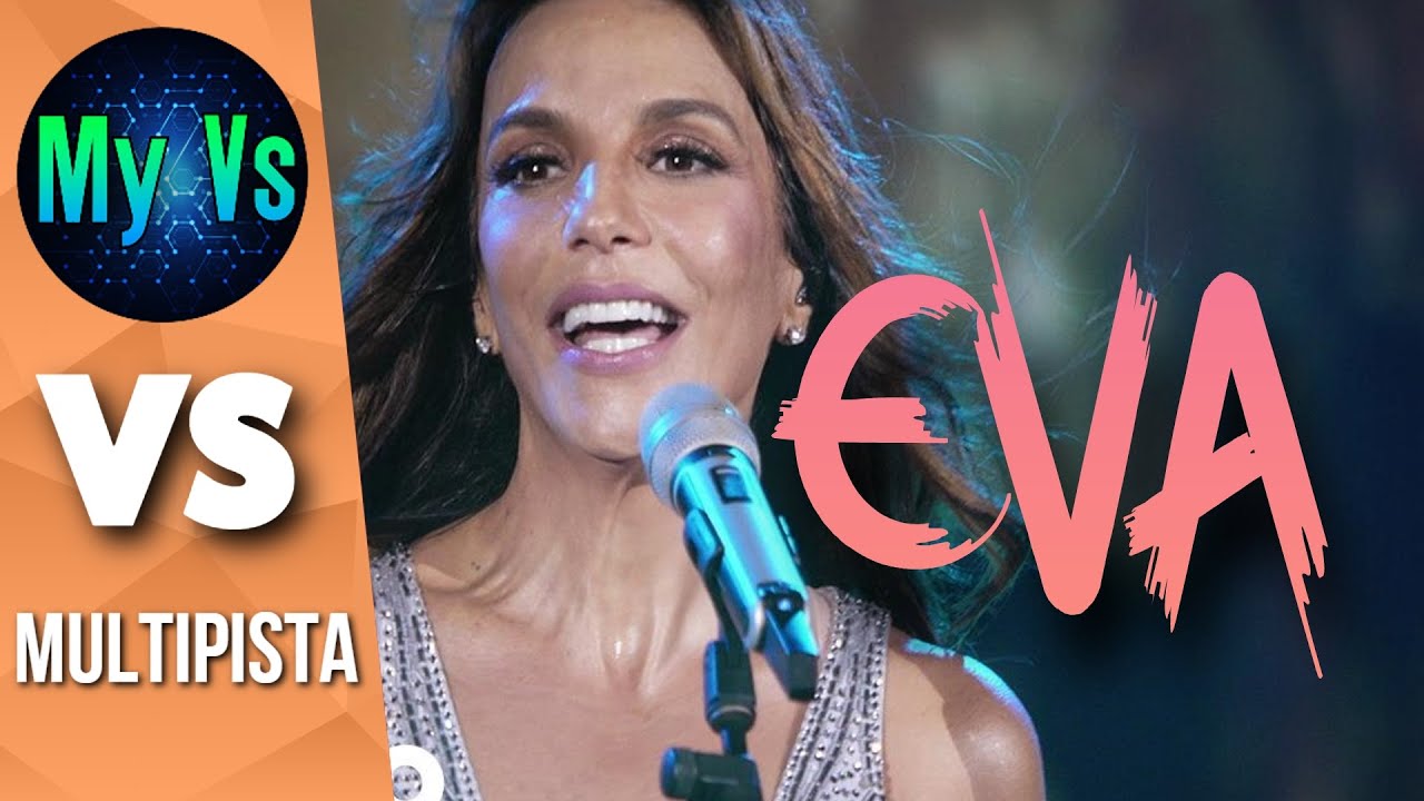 🎭 VS MULTIPISTA - EVA (Minha Pequena Eva) | Ivete Sangalo [My Vs] - YouTube