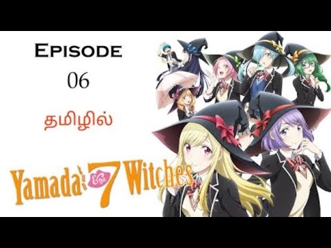Yamada & 7 Witches season 1 episode 6 explained in Tamil