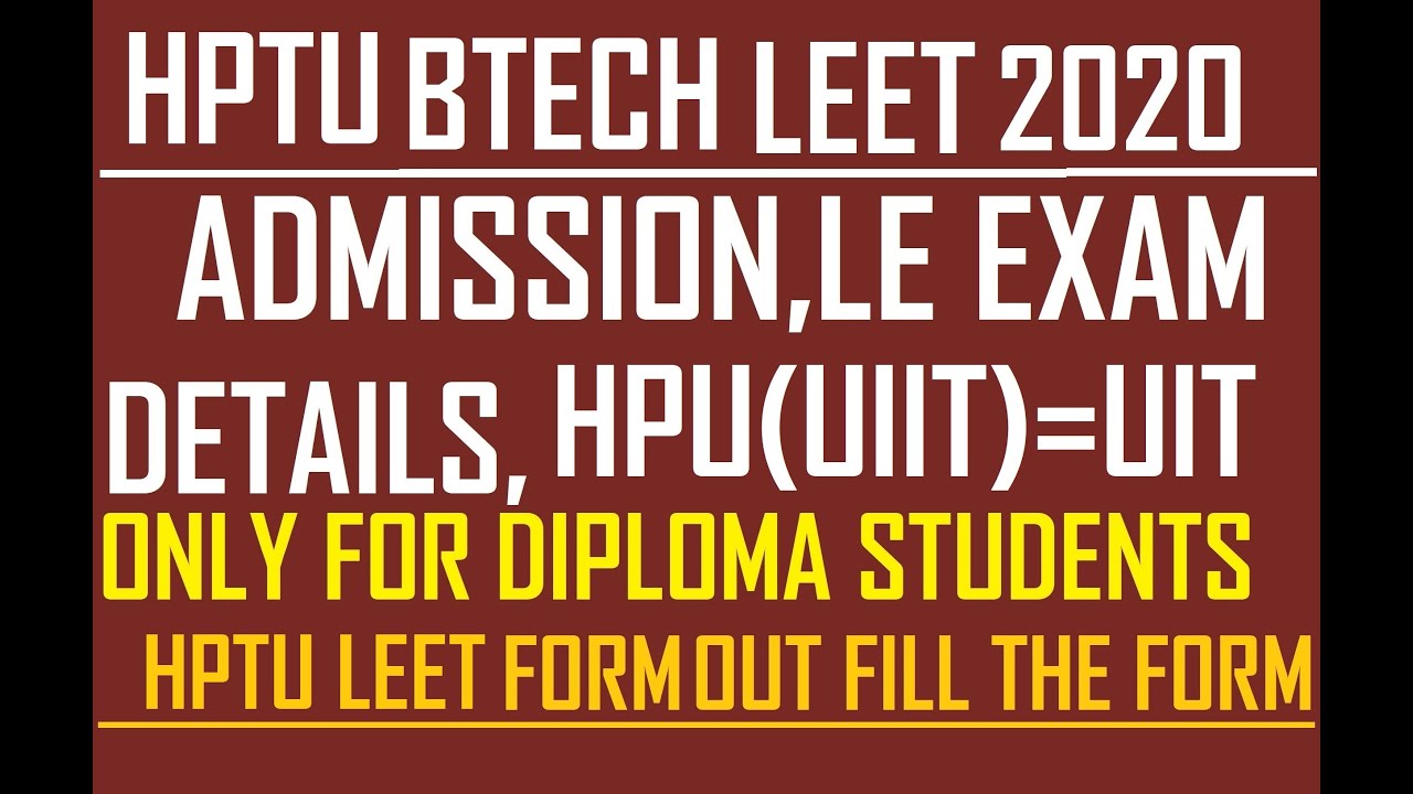 HPTU LEET 2020 ADMISSION B.TECH LATERAL ENTRY I HPU UIT LEET SHIMLA ...