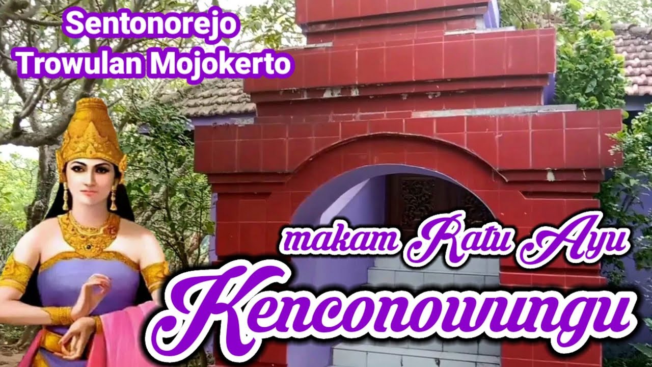 MAKAM RATU AYU KENCONOWUNGU DI TROWULAN(@Mrnggaber2 - YouTube