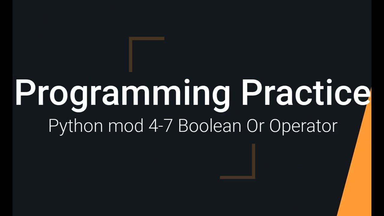 Python Practice Programming Module 4-7 - Using the Boolean Or Operator ...