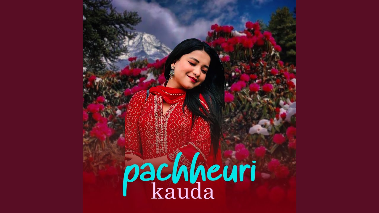 Pachheuri Kauda - YouTube