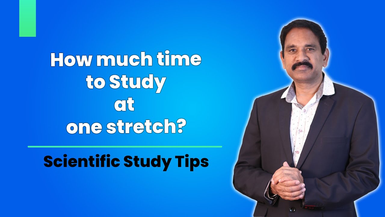 How Much Time To Study At One Stretch Scientific Study Tips how-much-time-to-study-at-one-stretch-scientific-study-tips