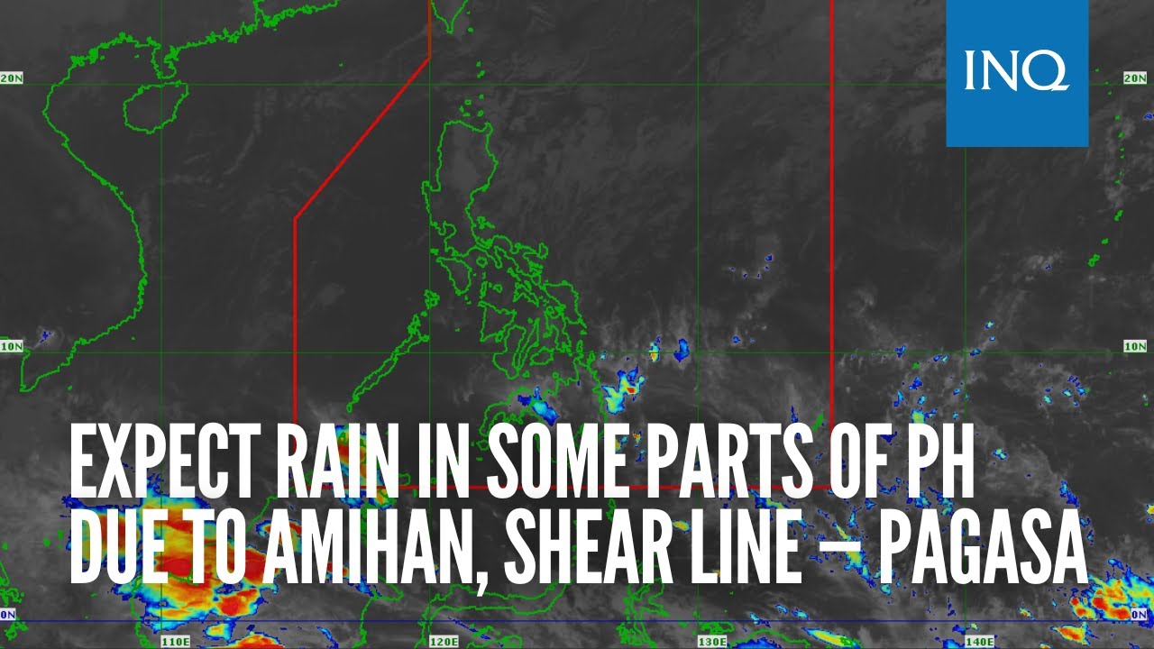 Expect rain in some parts of PH due to amihan, shear line — Pagasa ...