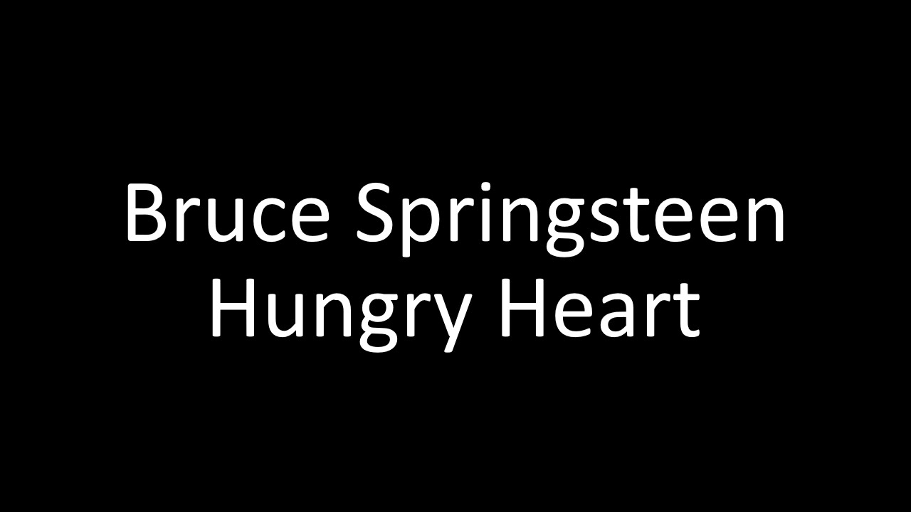 Bruce Springsteen: Hungry Heart | Lyrics - YouTube