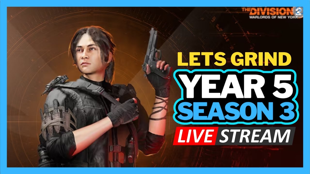 🔴Live - The Division 2 - Lets Grind Year 5 Season 3 - PS5 Stream - YouTube