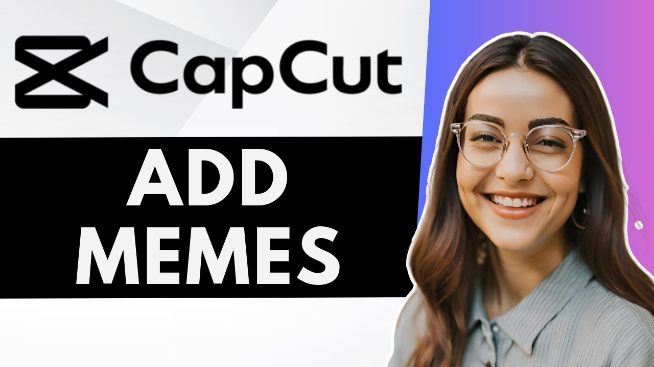 CapCut Edit Memes Tutorial – How to Add Memes to Your Videos! - YouTube