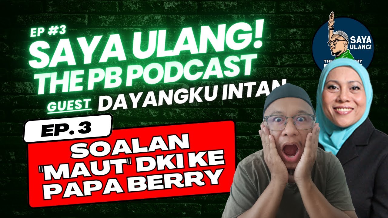 SOALAN MAUT DAYANGKU INTAN KEPADA PAPA BERRY! Live podcast bersama ...
