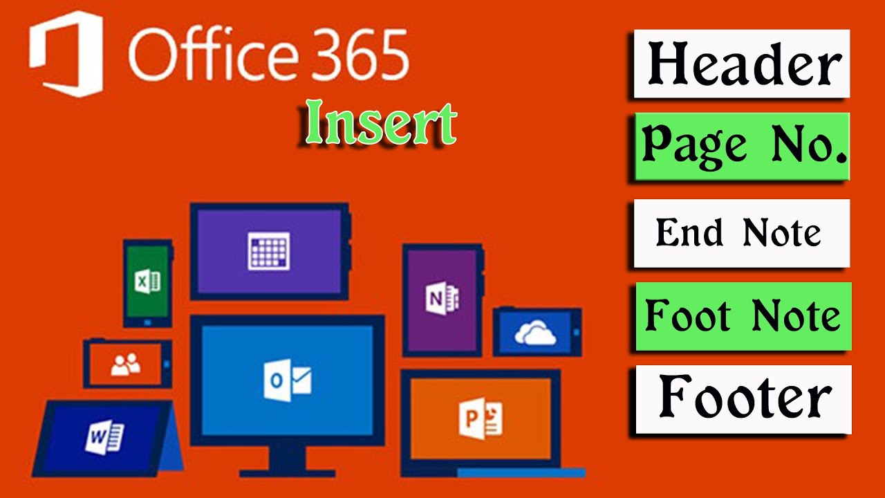 Microsoft Office 365 Insert Page No, Header, Footer, Review Foot Note ...
