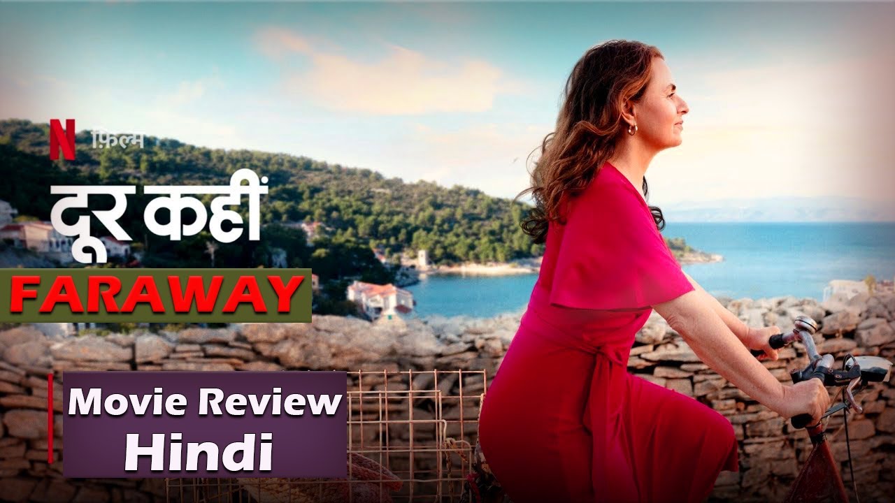 Faraway Movie Review | Faraway Review in Hindi | faraway (2023) |faraway netflix review|Naomi ...
