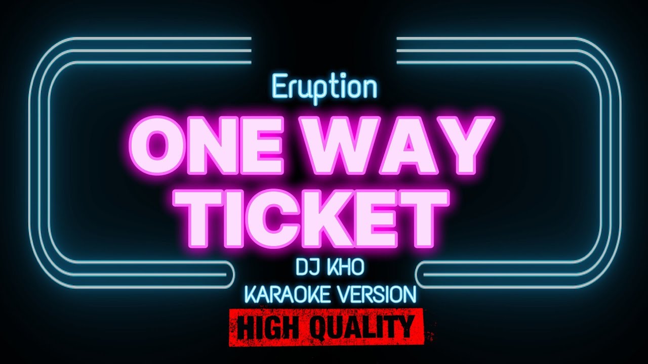 One way ticket (HD Karaoke) - Eruption - YouTube