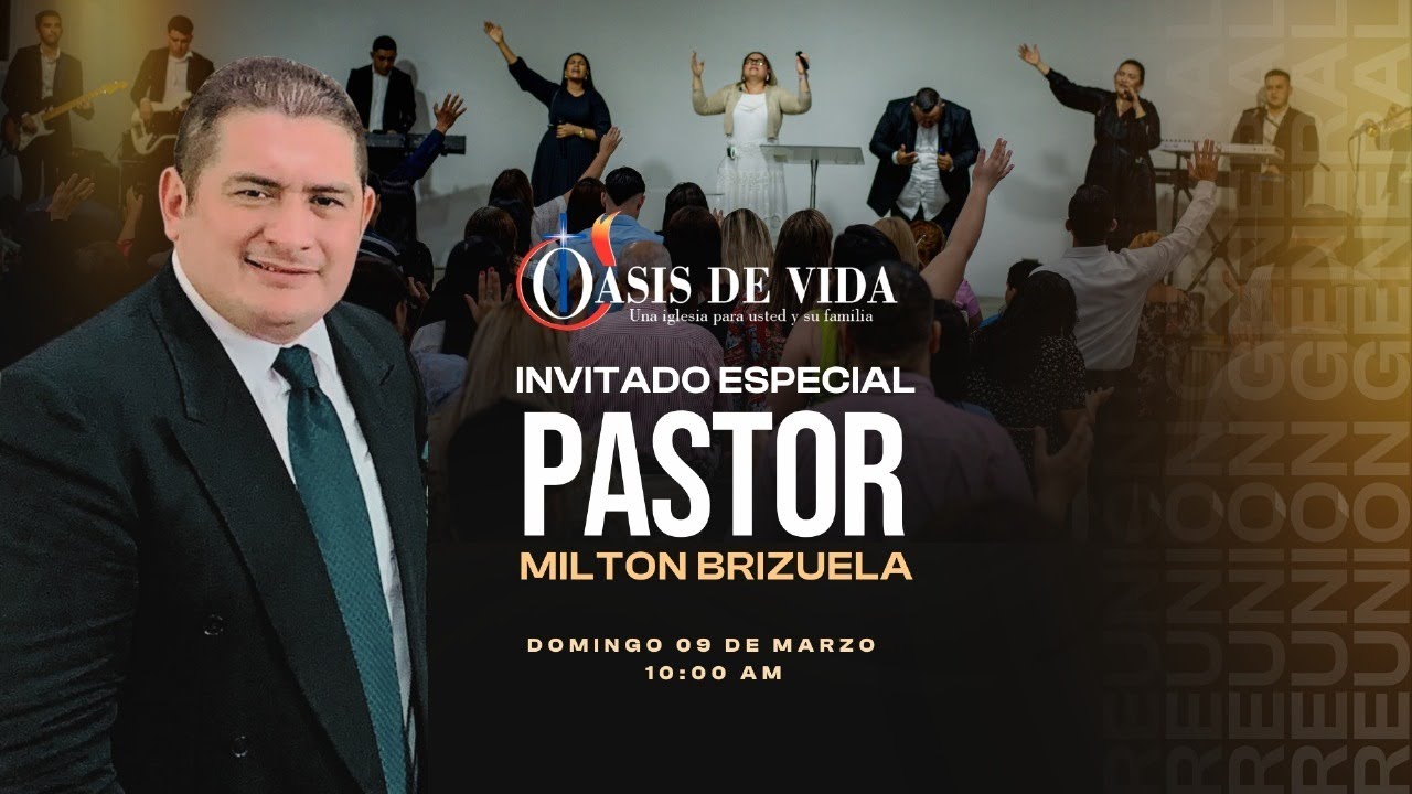 Oasis de Vida│Domingo 09 de Marzo│Pastor Milton Brizuela - YouTube