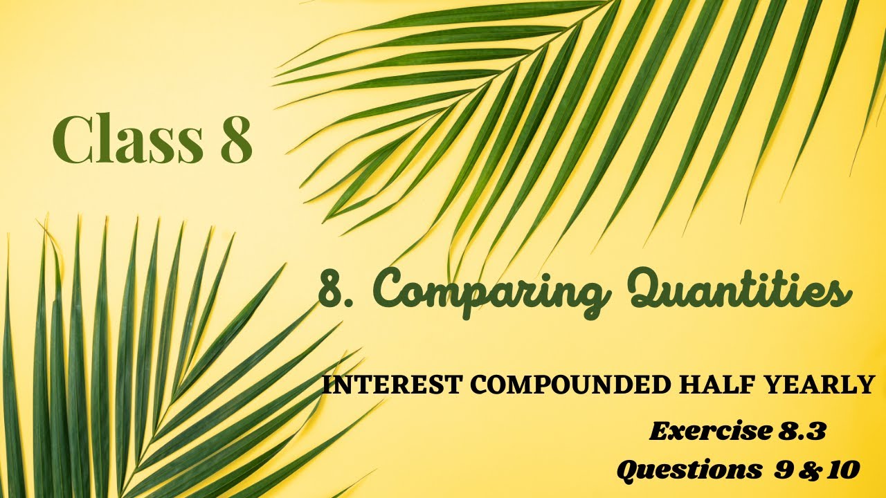 SUMS ON APPLICATION OF COMPOUND INTEREST FORMULA | CLASS 8 MATHS ...