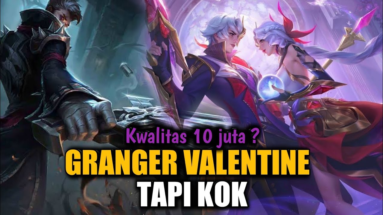 KWALITAS_10_JUTA_Granger_valentine || update skin mlbb - mobile legend ...