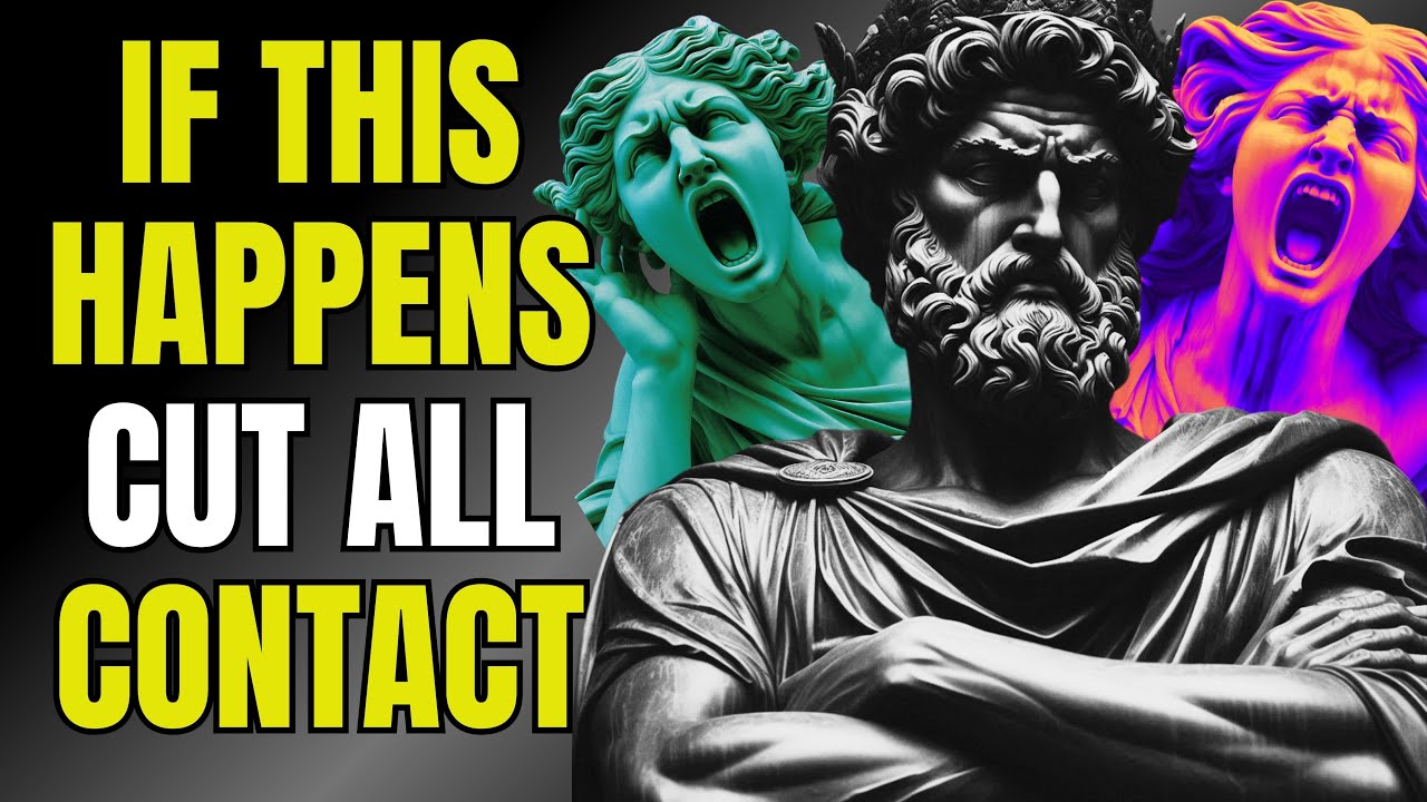 12 STOIC SIGNS that YOU should CUT all contact with someone | STOICISM ...