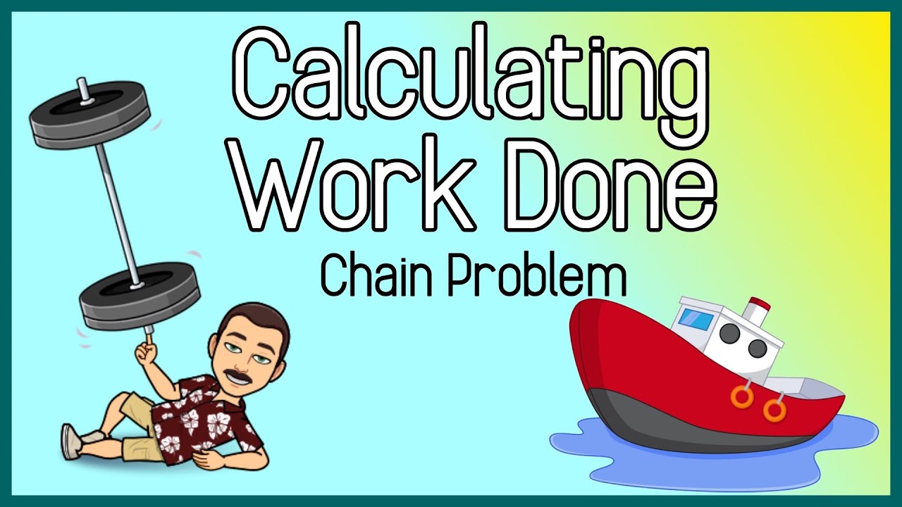 Using Integrals to Compute Work - Chain Problem - YouTube