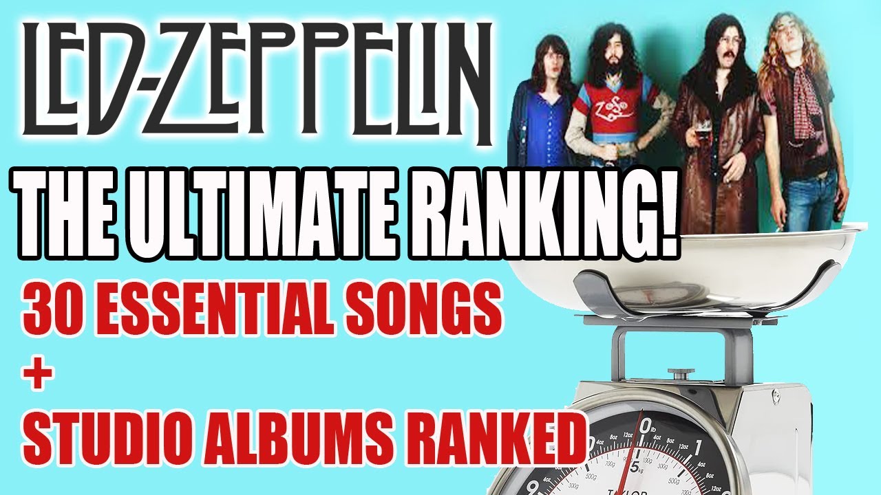 LED ZEPPELIN | The Ultimate Ranking | 30 Greatest songs + Album ranking ...