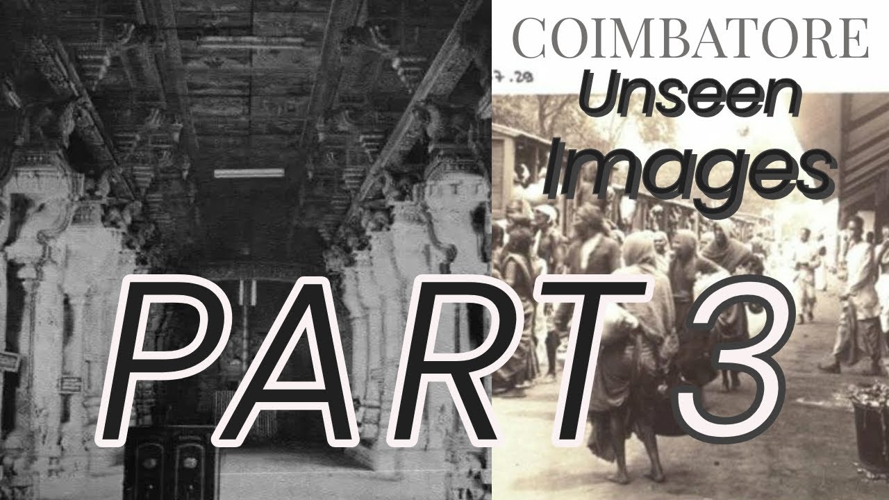 Old coimbatore Unseen images | Vintage images part 3 | NatHist - YouTube