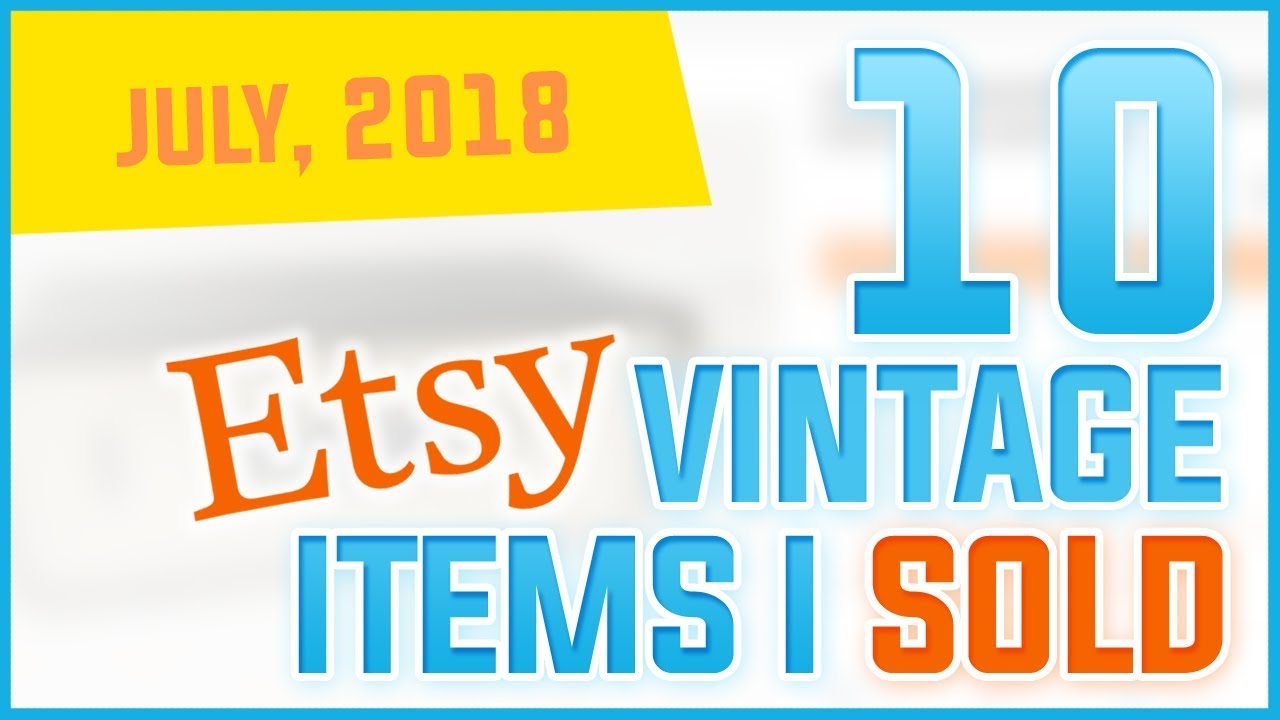 10 FAVORITE Vintage Items I Sold on Etsy in July - YouTube