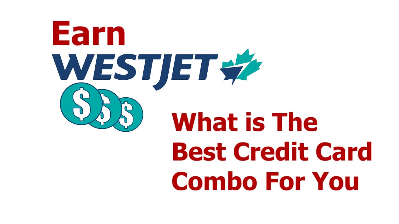 WestJet The Best Credit Card Combo Strategy - YouTube