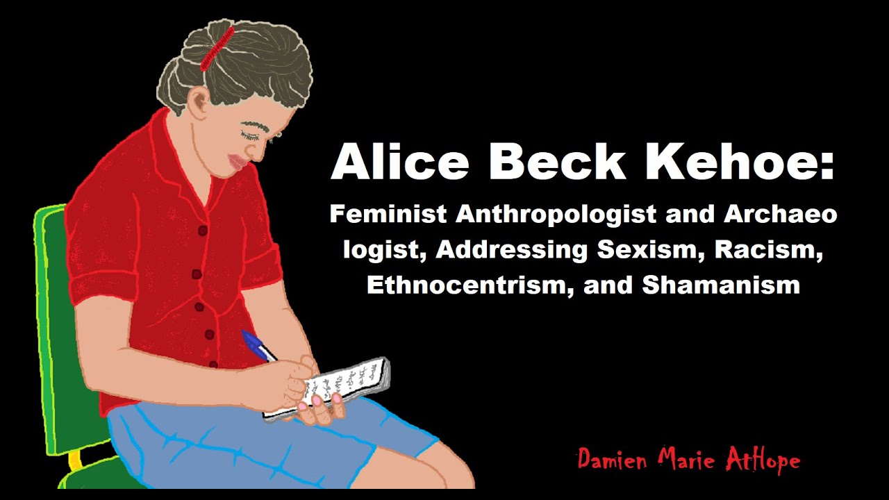 Alice Beck Kehoe: Feminist Anthropologist and Archaeologist - YouTube