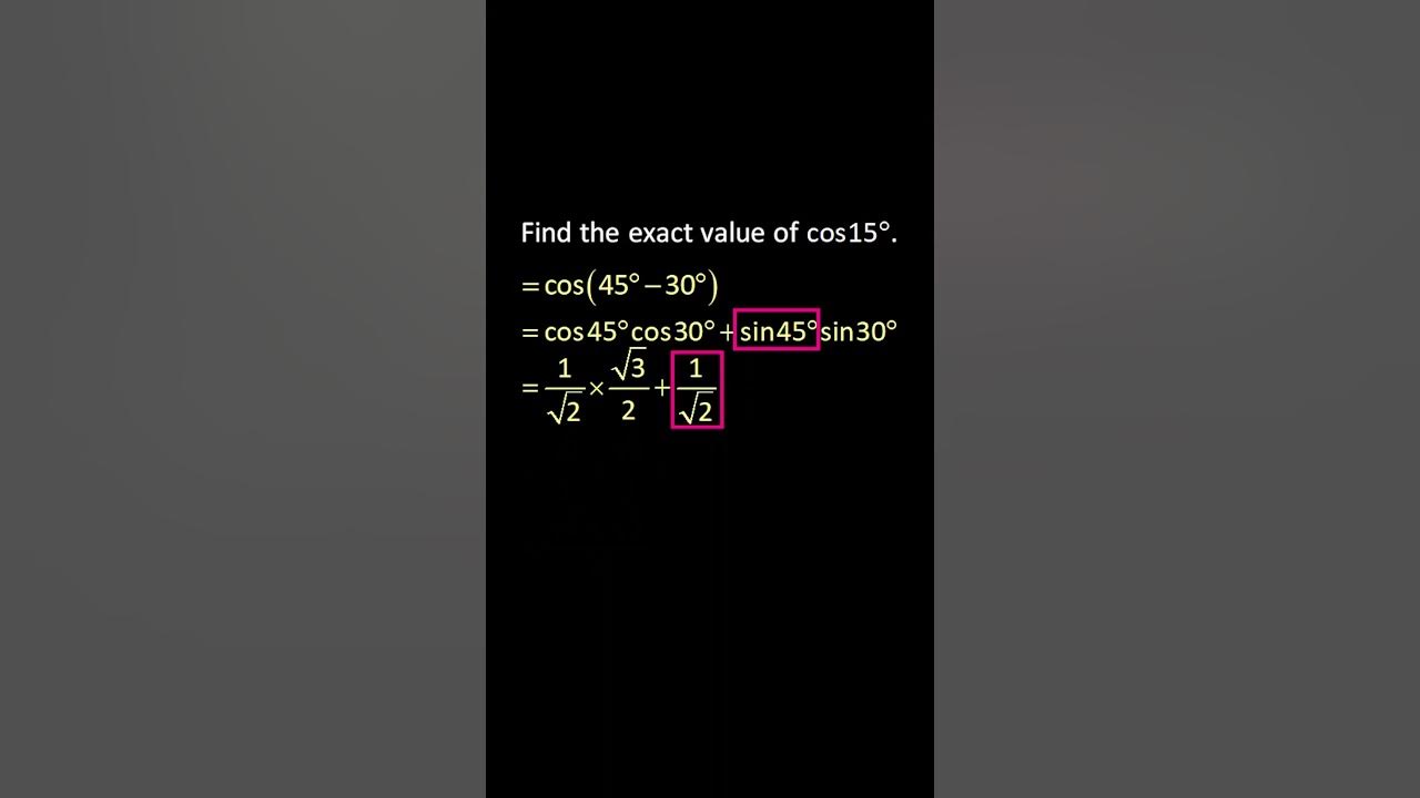 Exact Value Of Cos 15 Degrees Using Difference Of Cosine Formula exact-value-of-cos-15-degrees-using-difference-of-cosine-formula