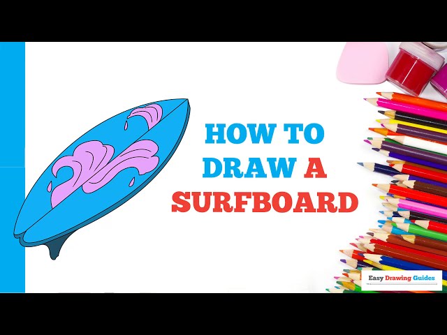 How to Draw a Surfboard Guide to Catching the Wave on Paper - The ...