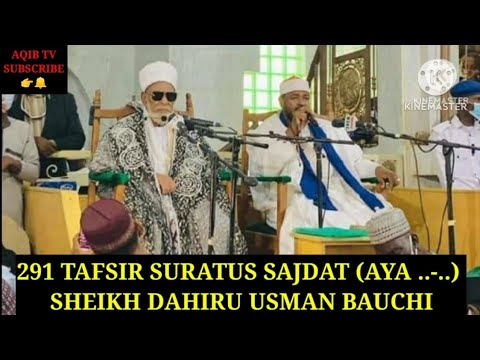 291 TAFSIR SUARTUS SAJDAT (AYA ..-..) SHEIKH DAHIRU USMAN BAUCHI - YouTube