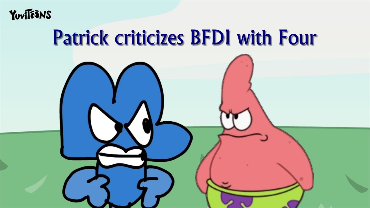 Patrick criticizes BFDI with Four (ft. @MatthewChesser9) - YouTube