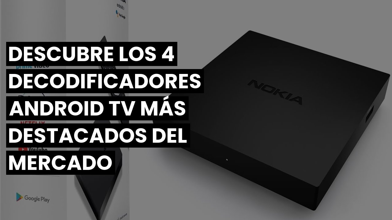 【Decodificador android tv】Descubre los 4 decodificadores Android TV más ...