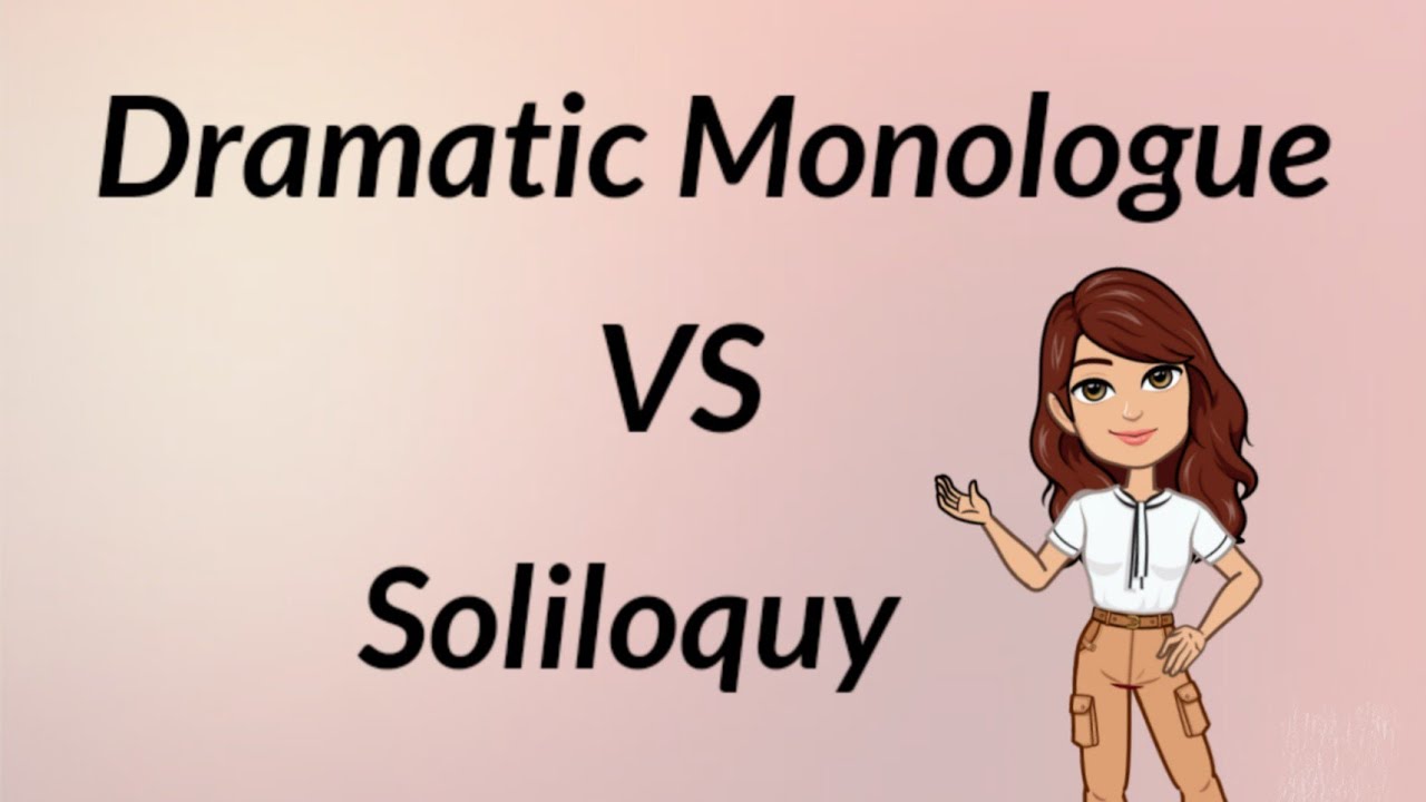 Difference Between Dramatic Monologue and Soliloquy - YouTube