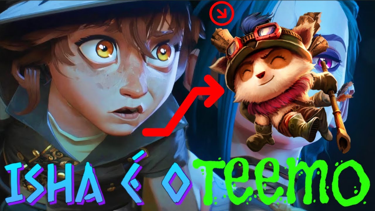 Isha é o Teemo - YouTube