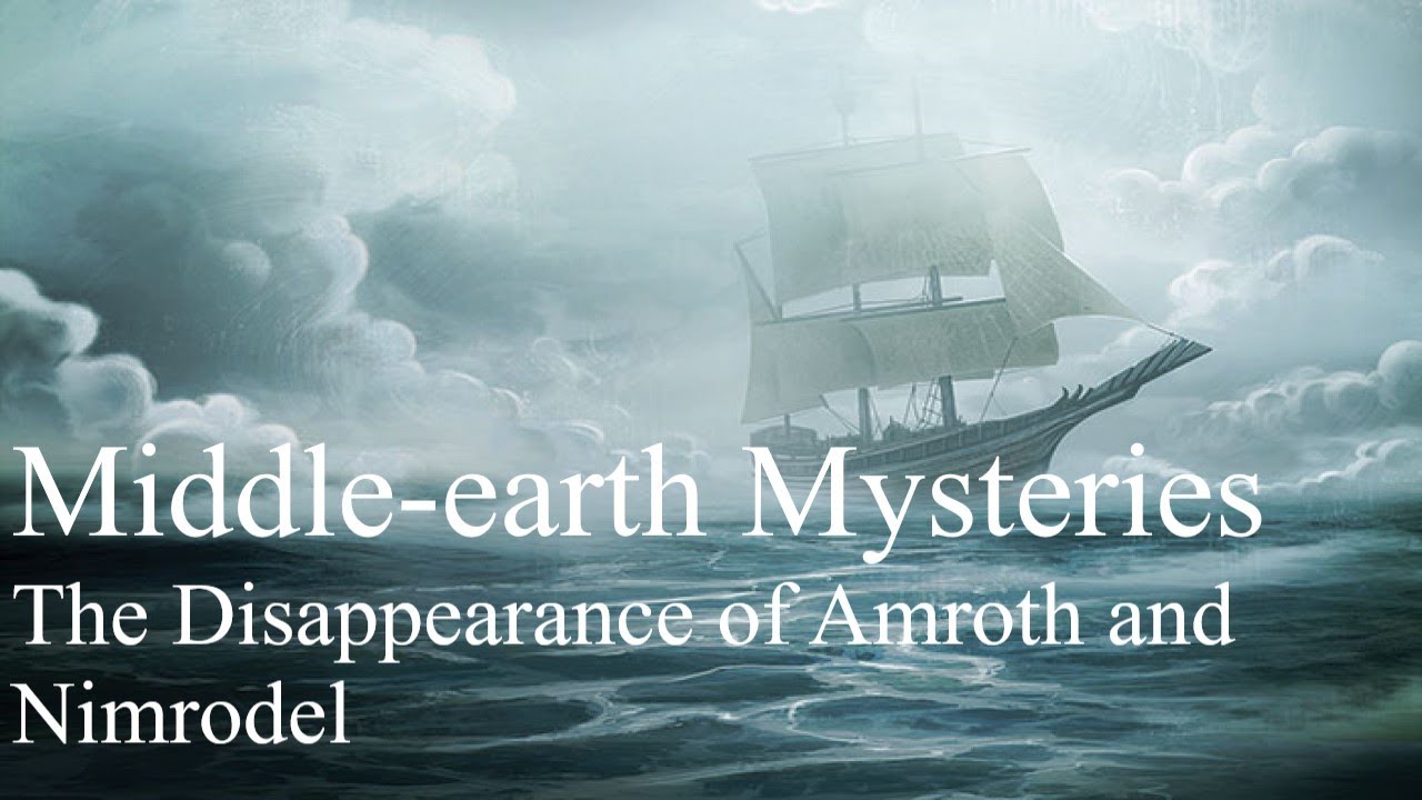 Middle-earth Mysteries - The Disappearance of Amroth and Nimrodel - YouTube