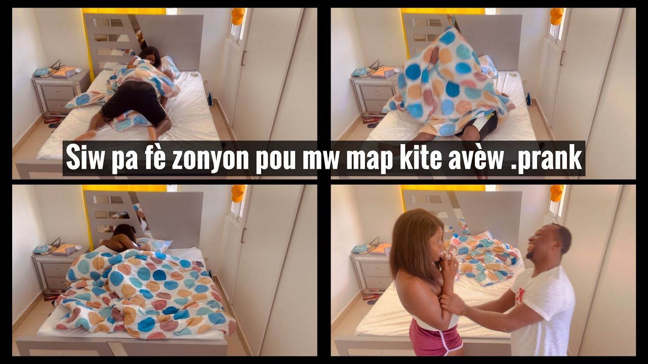 Siw pa fè zonyon pou mwen map kite avèw .prank - YouTube