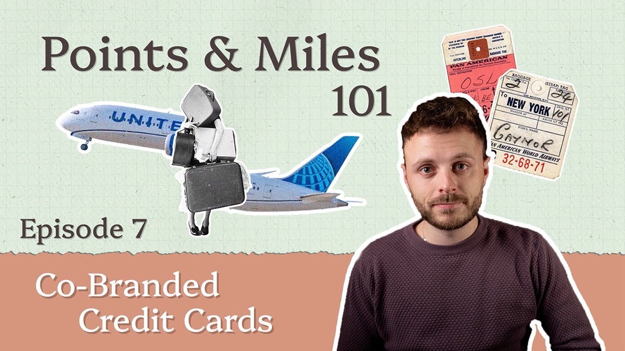 Co-Branded Credit Cards | Points & Miles 101 - Episode 7 - YouTube
