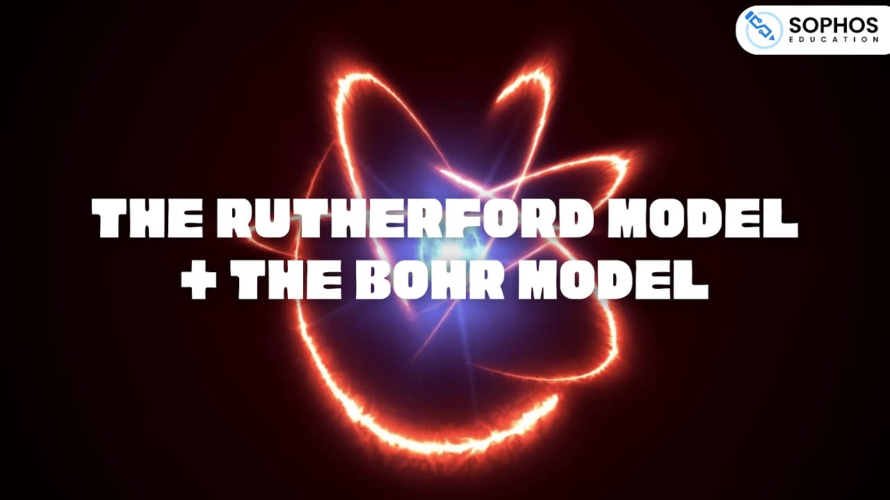 The Rutherford Model and The Bohr Model - YouTube