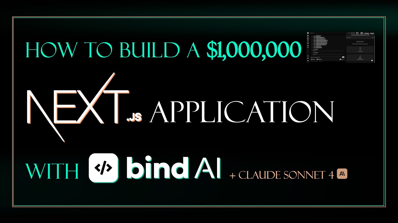 How to build a $1,000,000 Next.js application using Bind AI + Claude ...